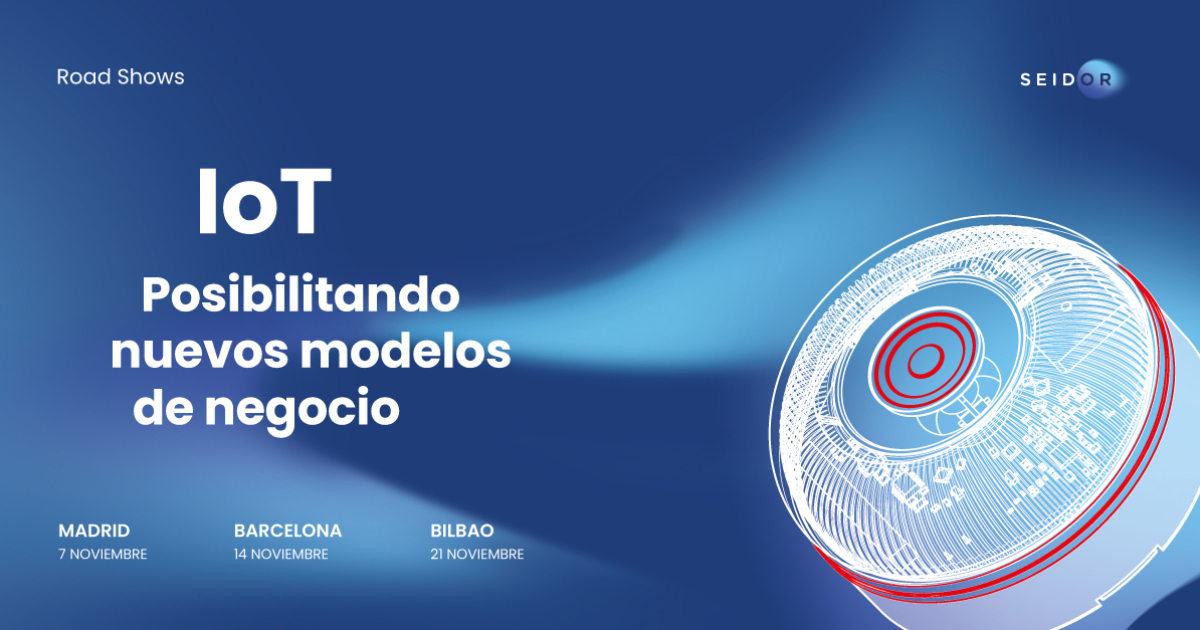 IoT: Posibilitando nuevos modelos de negocio | SEIDOR